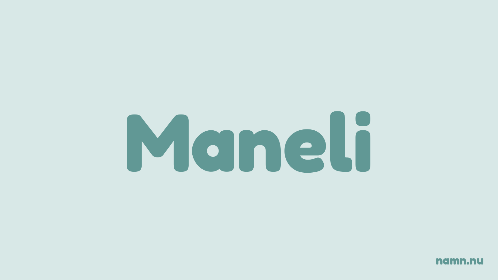 Maneli - betydelse, hur många heter, statistik - namn.nu