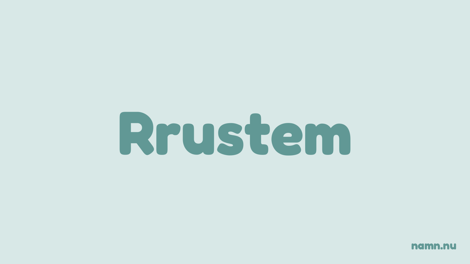 Rrustem - betydelse, hur många heter, statistik - namn.nu